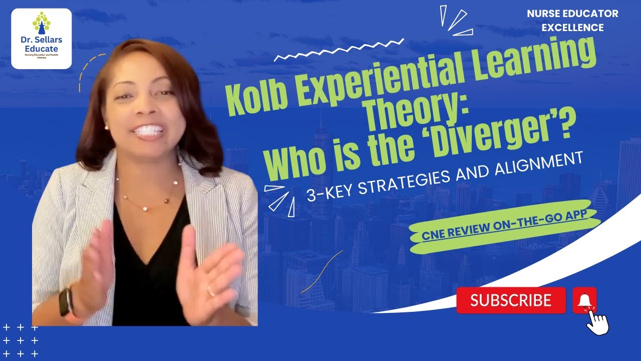 Nurse Educators~Kolb Experiential Learning Theory: Diverger, Snapshot ...