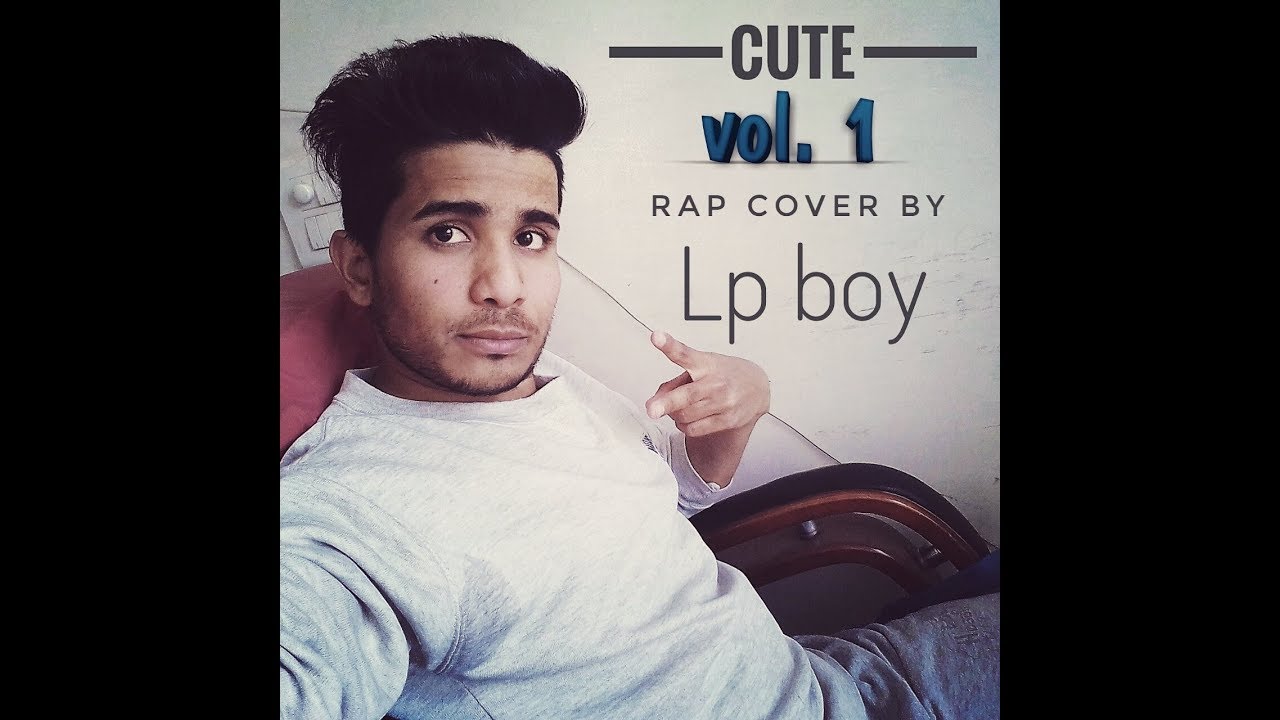 Cute vol.1 || Rap Cover By Lpboy - YouTube
