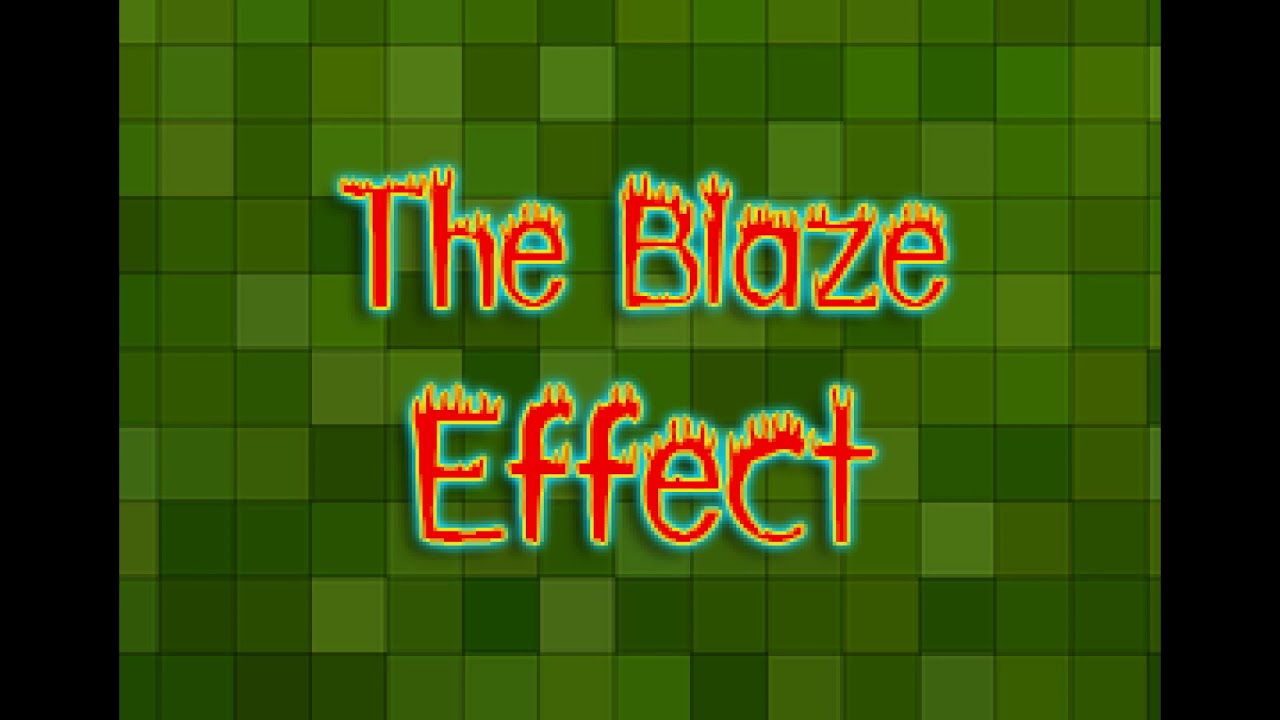 The Blaze Effect Episode 4 - YouTube