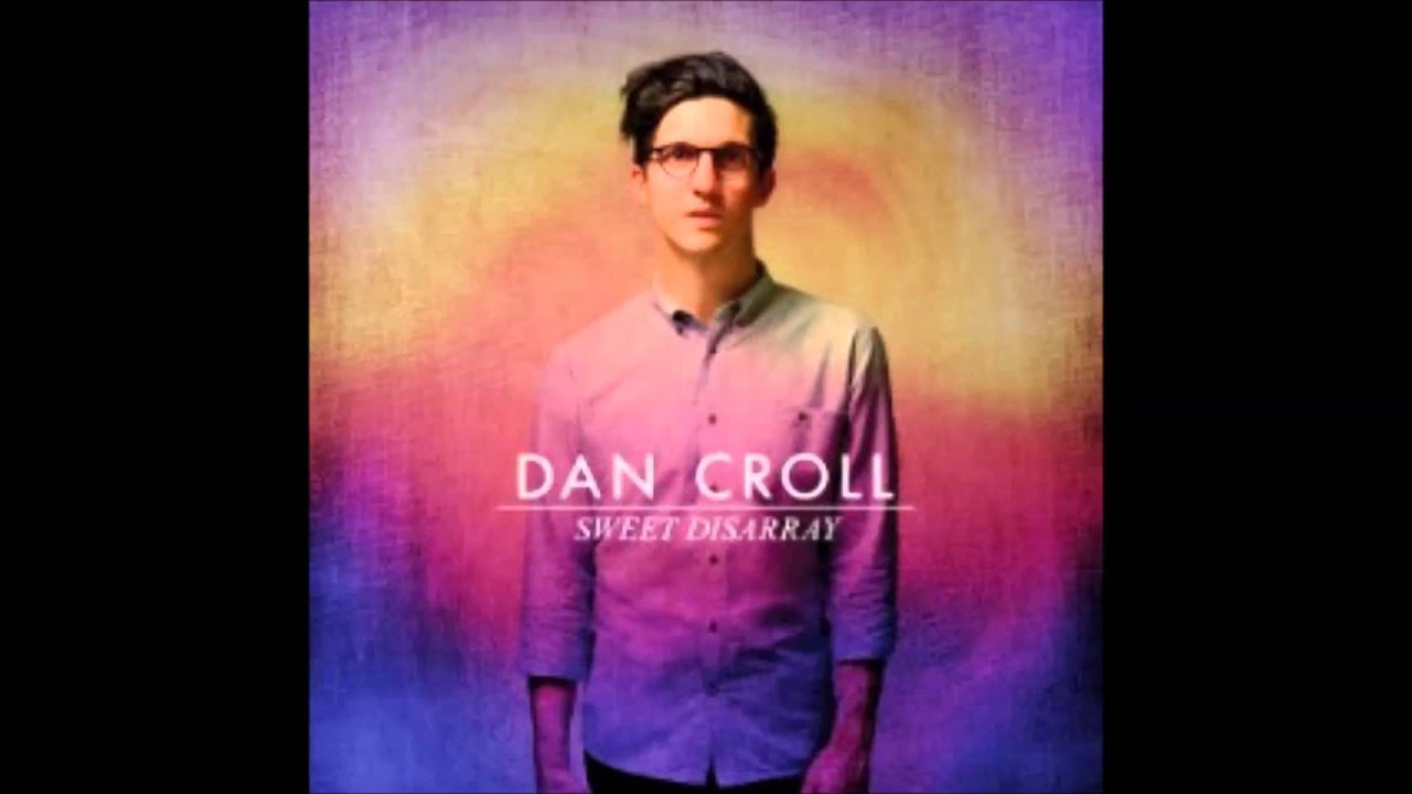 Dan Croll - Always Like This (Sweet Disarray 2014) - YouTube