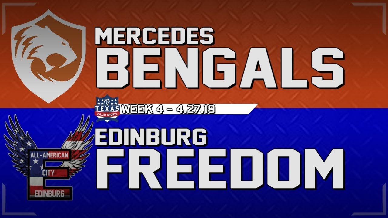 Mercedes Bengals vs. Edinburg Freedom 4.27.19 - YouTube