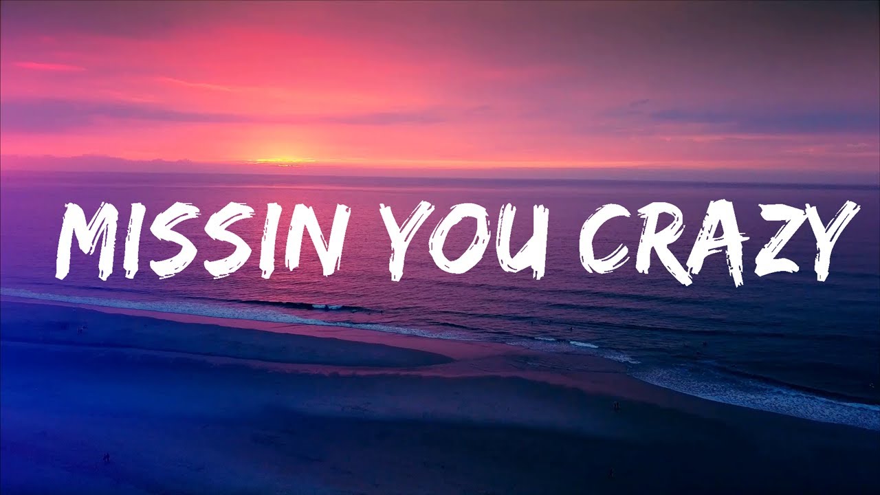 Russ - Missin You Crazy (Lyrics) Lyrics Video - YouTube