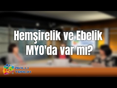 Hemşirelik ve Ebelik MYO'da var mı, puanları yüksek mi?