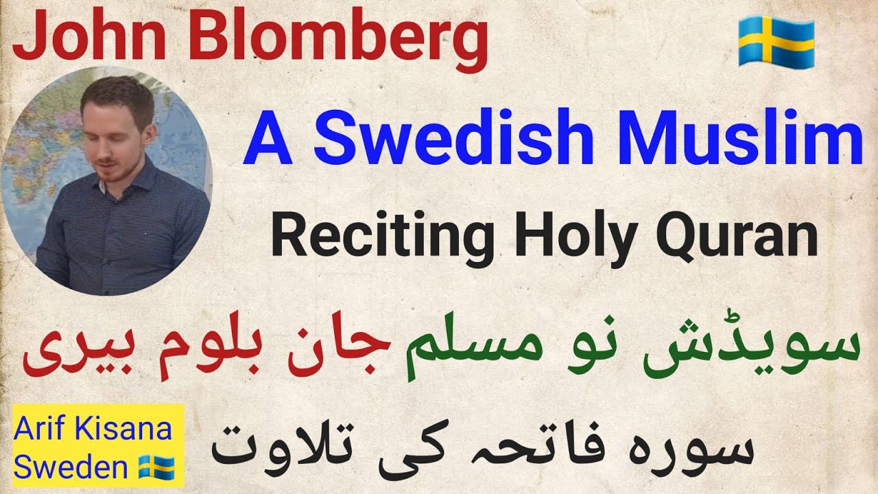 A Swedish Muslim, John Blomberg reciting Holy Quran|سویڈش نو مسلم کی ...