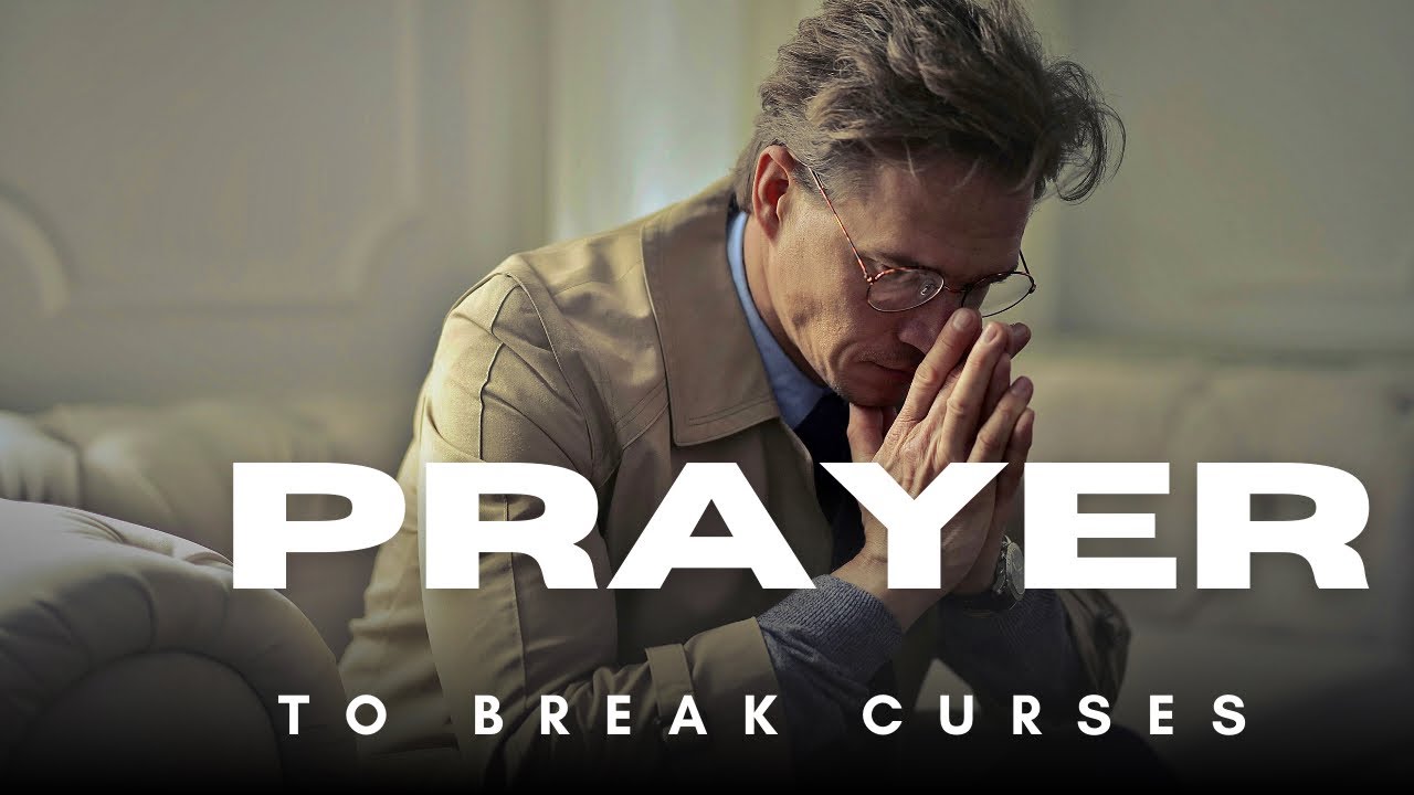 BREAKING CURSES, RELEASING BLESSINGS – A POWERFUL PRAYER FOR INSTANT ...