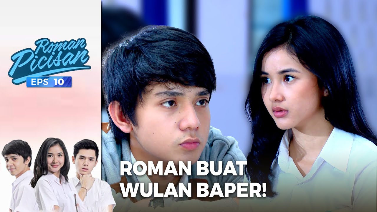 Ga Kuat! Roman Buat Wulan Baper! | ROMAN PICISAN | EPS 10 | PART (1/5 ...