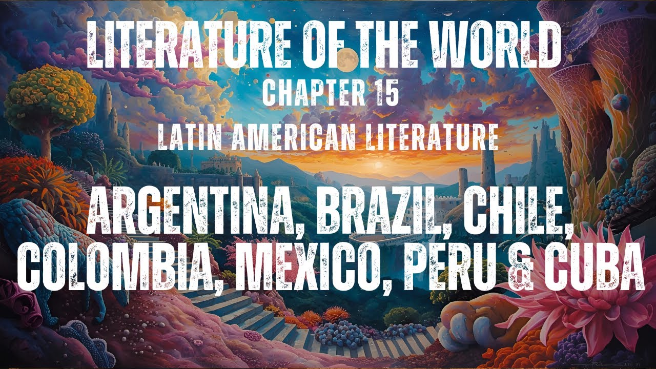 Chapter 15 | Latin American Literature | Argentina, Brazil, Chile ...