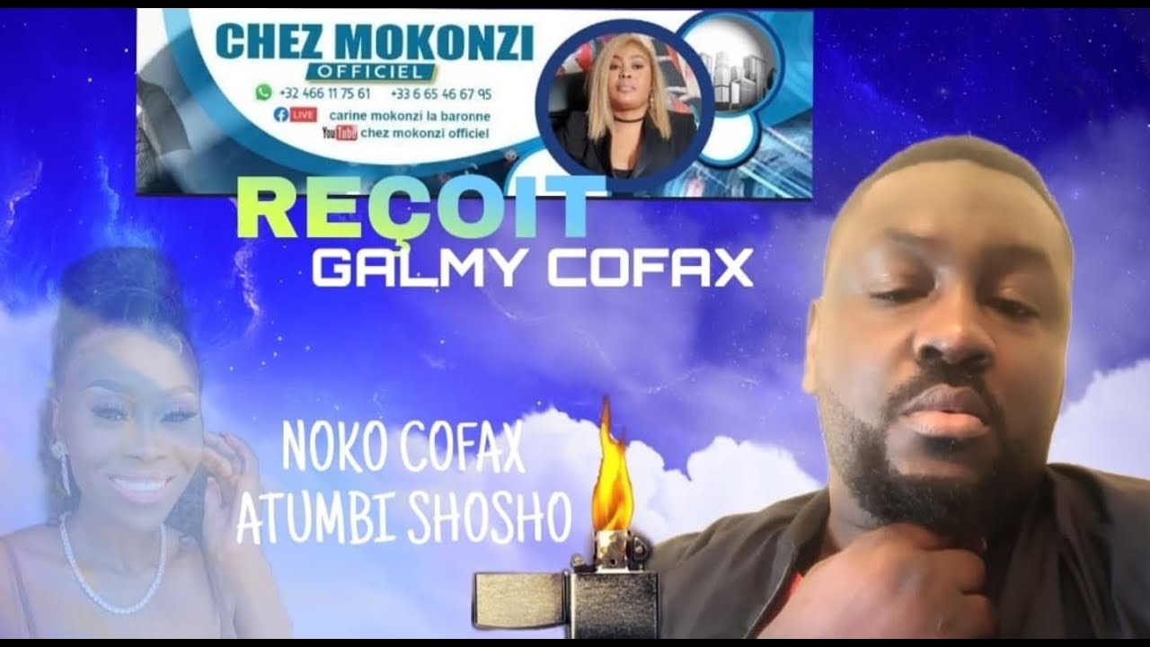 CHEZ MOKONZI REÇOIT: GALMY COFAX ANALYSTE NEUTRE - YouTube