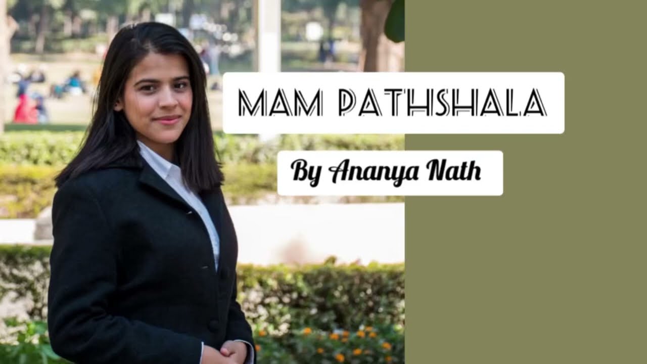 Introduction to MAM Pathshala// By Ananya Nath - YouTube