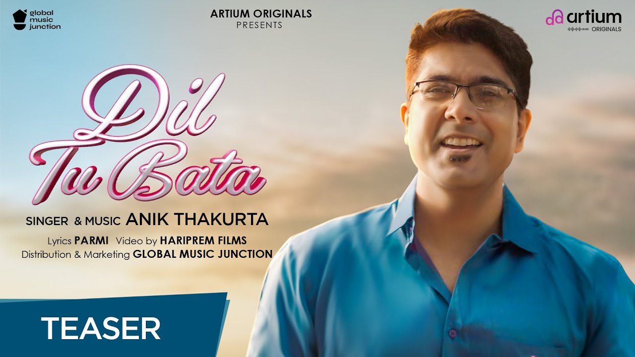 Dil Tu Bata Teaser | Anik Thakurta | Artium Originals - YouTube