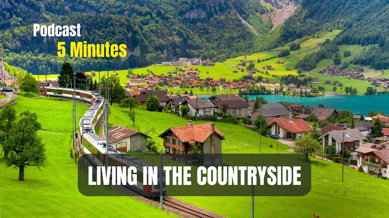 Living in the countryside. | Podcast: 5 minutes | Common English ...