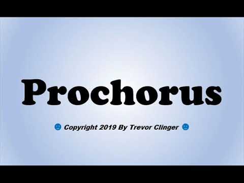 How To Pronounce Prochorus - YouTube