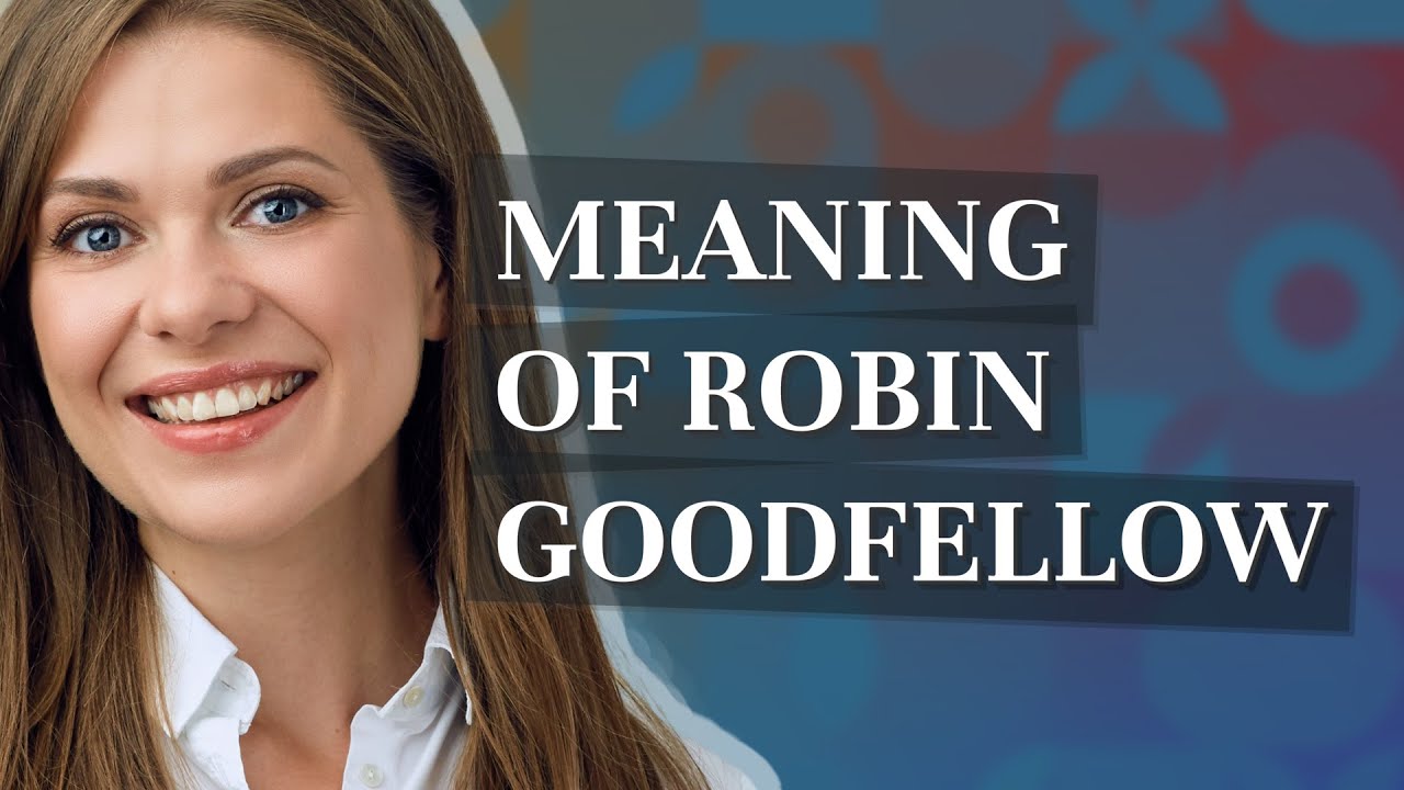 Robin goodfellow | meaning of Robin goodfellow - YouTube