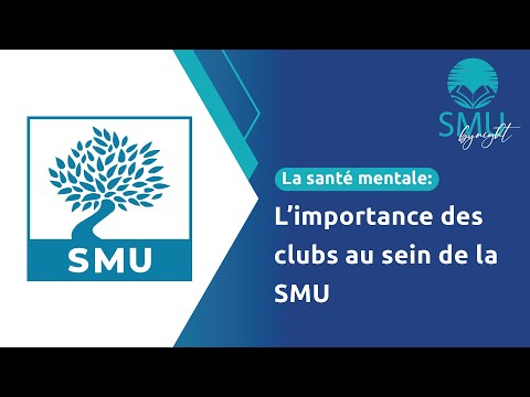 La santé mentale : L’importance des clubs au sein de la SMU
