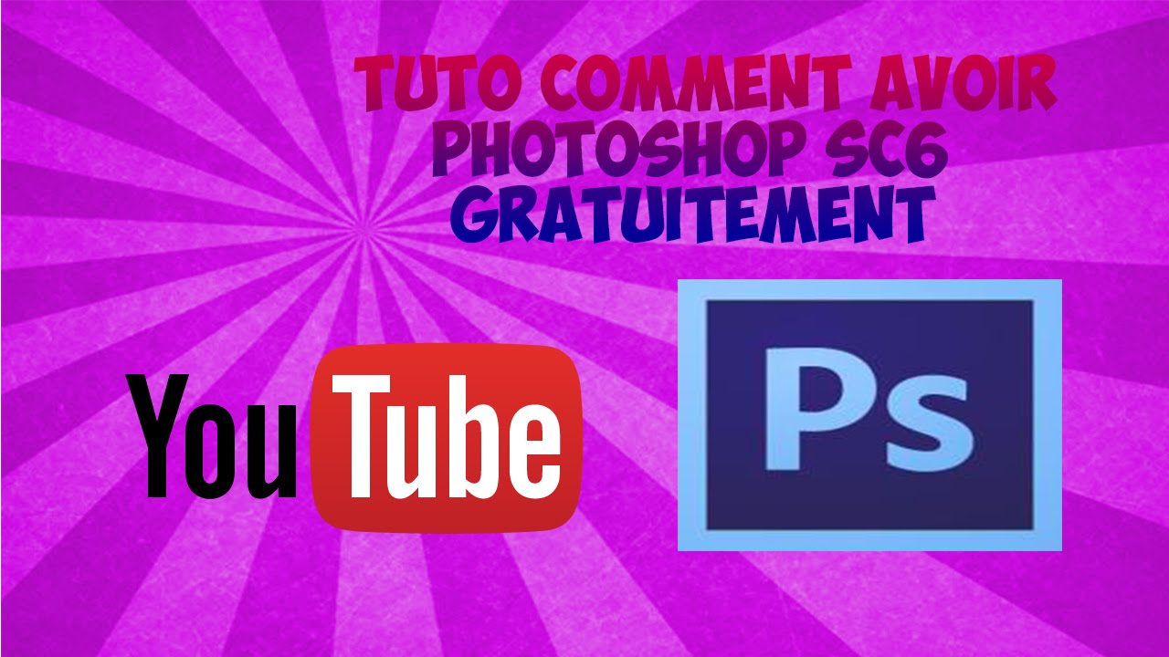 TUTO : COMMENT AVOIR PHOTOSHOP CS6 FACILEMENT ET GRATUITEMENT ! 2015 ...