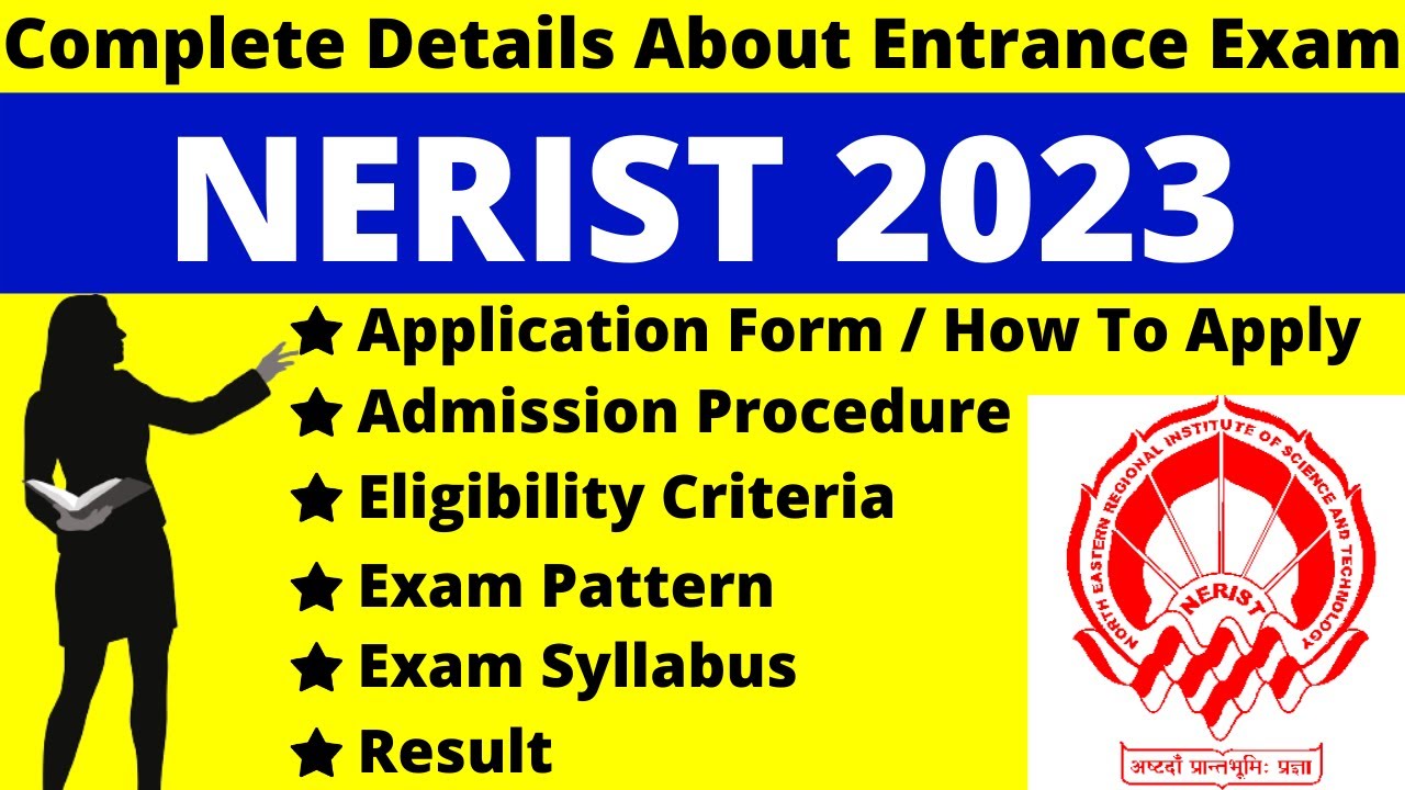 NERIST 2023 Full Details: Notification, Date, Application, Syllabus ...