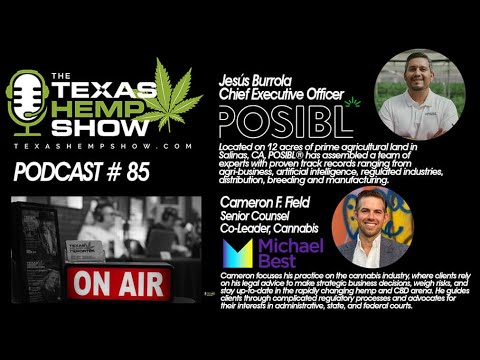 Episode # 85 Jesus Burrola CEO Posible Project & Cannabis Atty. Cameron ...