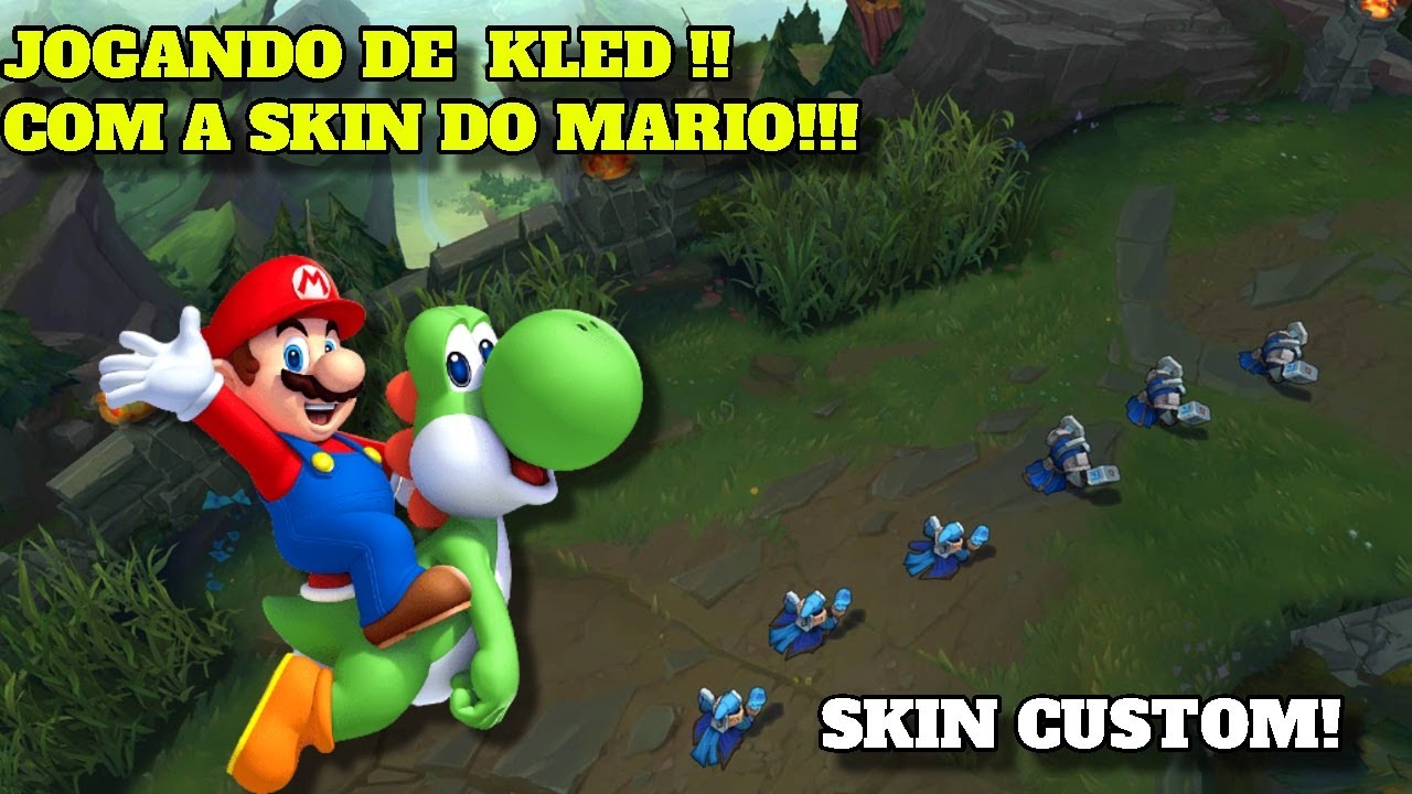 LEAGUE OF LEGENDS - JOGANDO DE KLED COM A SKIN DO MARIO!!, SKIN CUSTOM ...