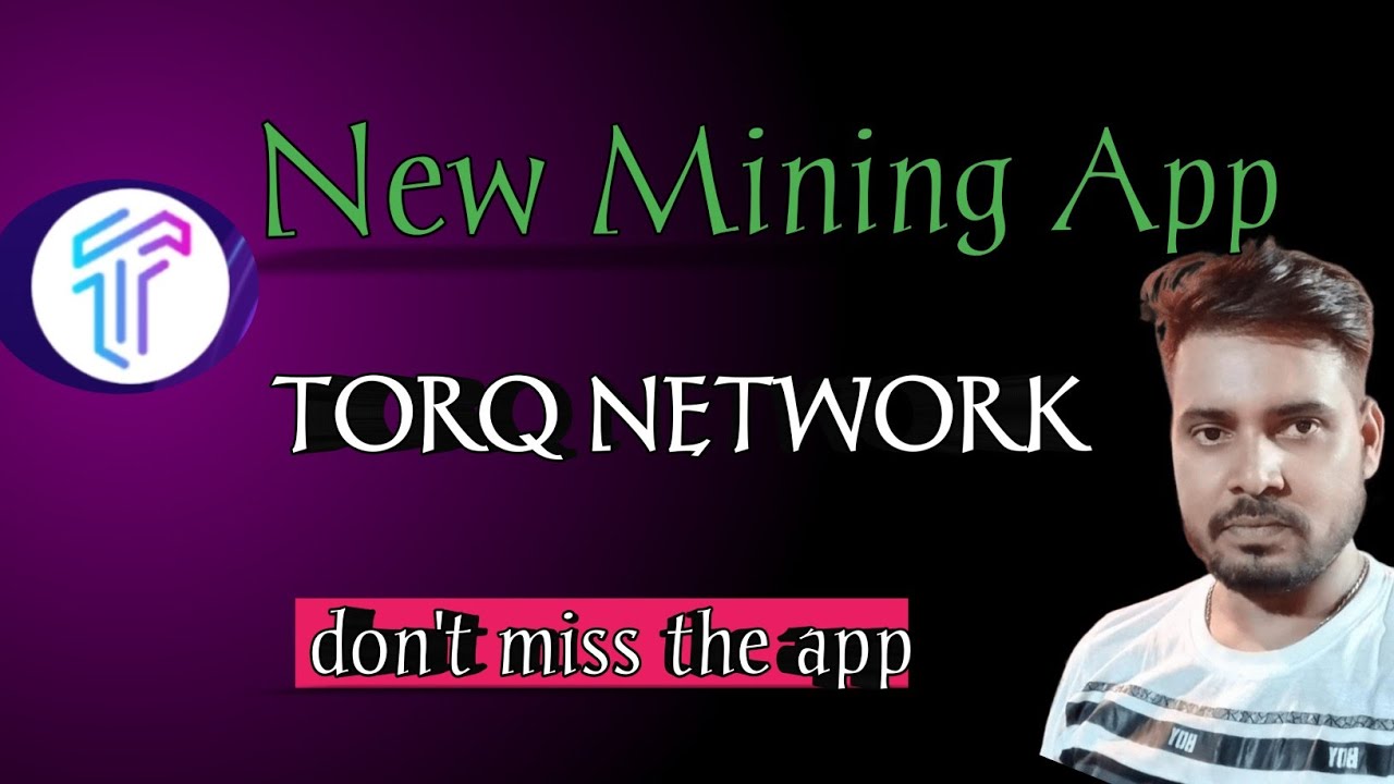 New Mining App Torq Network | Torq Network Mining App | How to Sign up Torq Network | Torq ...