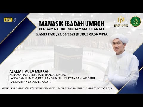 [LIVE] MANASIK IBADAH UMROH BERSAMA GURU MUHAMMAD HANAFI | KAMIS , 22/AGUSTUS/2024 - YouTube