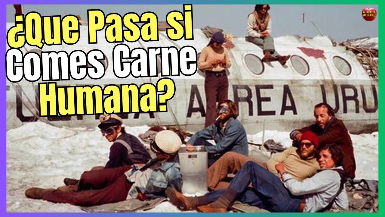 🔴 ¿QUE PASA SI COMES CARNE HUMANA COMO EN "LA SOCIEDAD DE LA NIEVE"? 🔴 ...