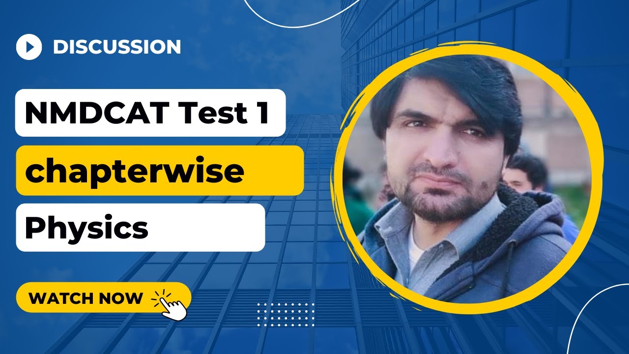 NMDCAT Test 1 Chapter wise | Physics full discussion | ACA & Ali Series ...