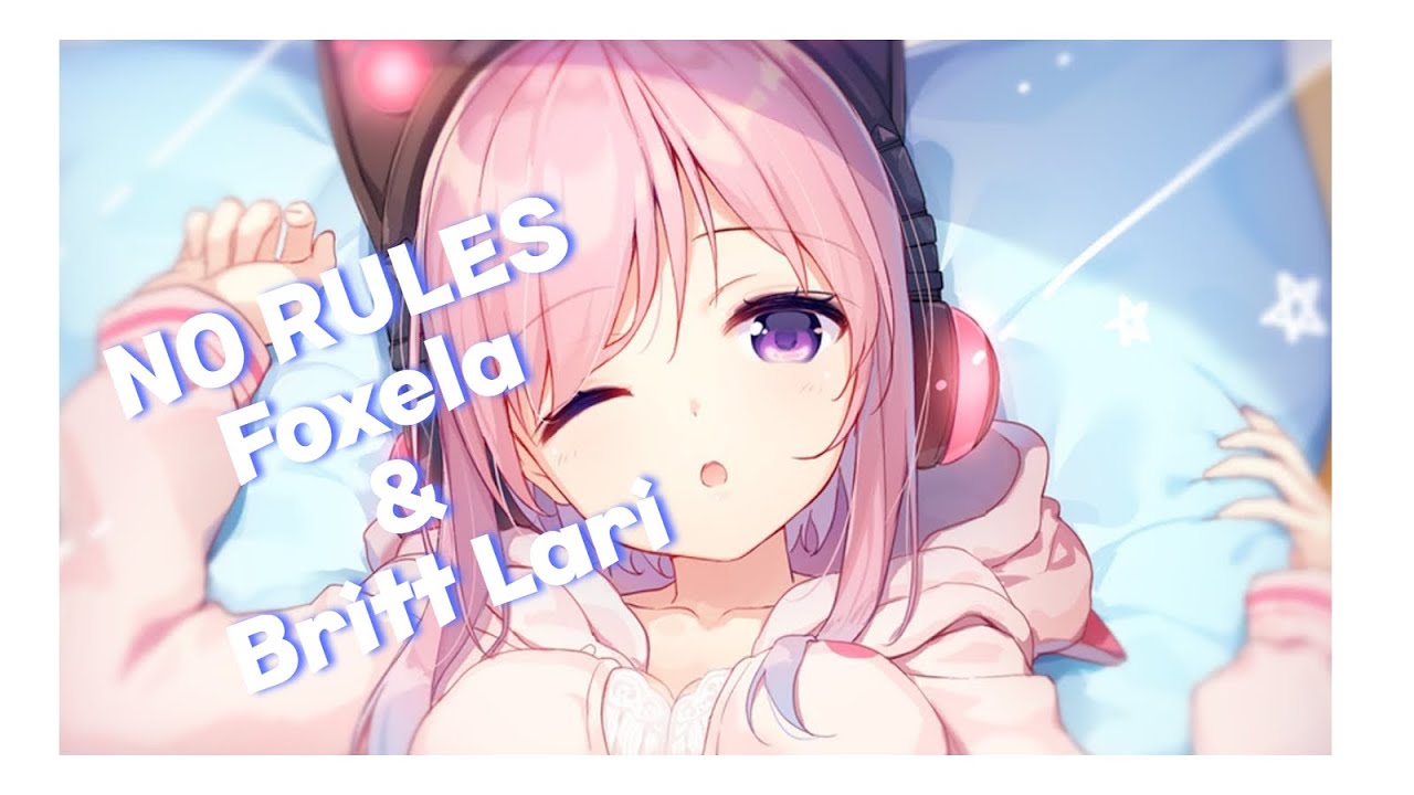 [NIGHTCORE] No Rules - Foxela & Britt Lari - YouTube
