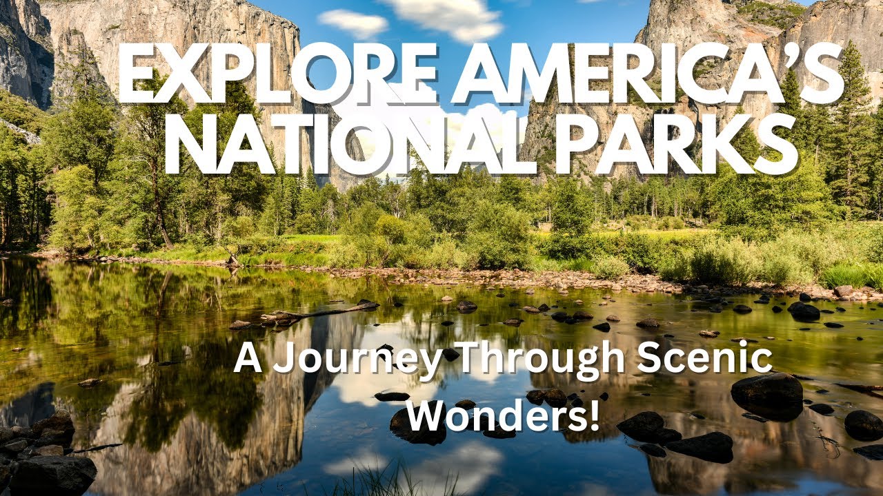 Explore America’s National Parks: A Journey Through Scenic Wonders ...