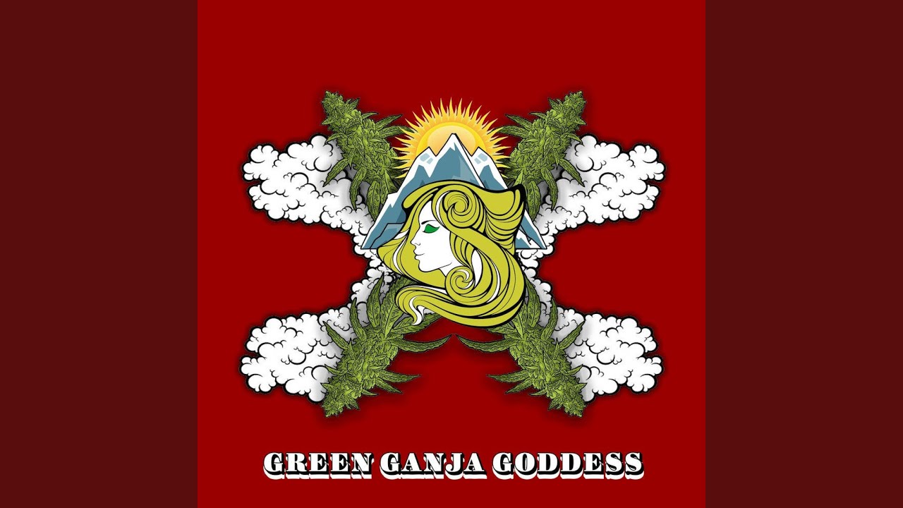 Green Ganja Goddess - YouTube