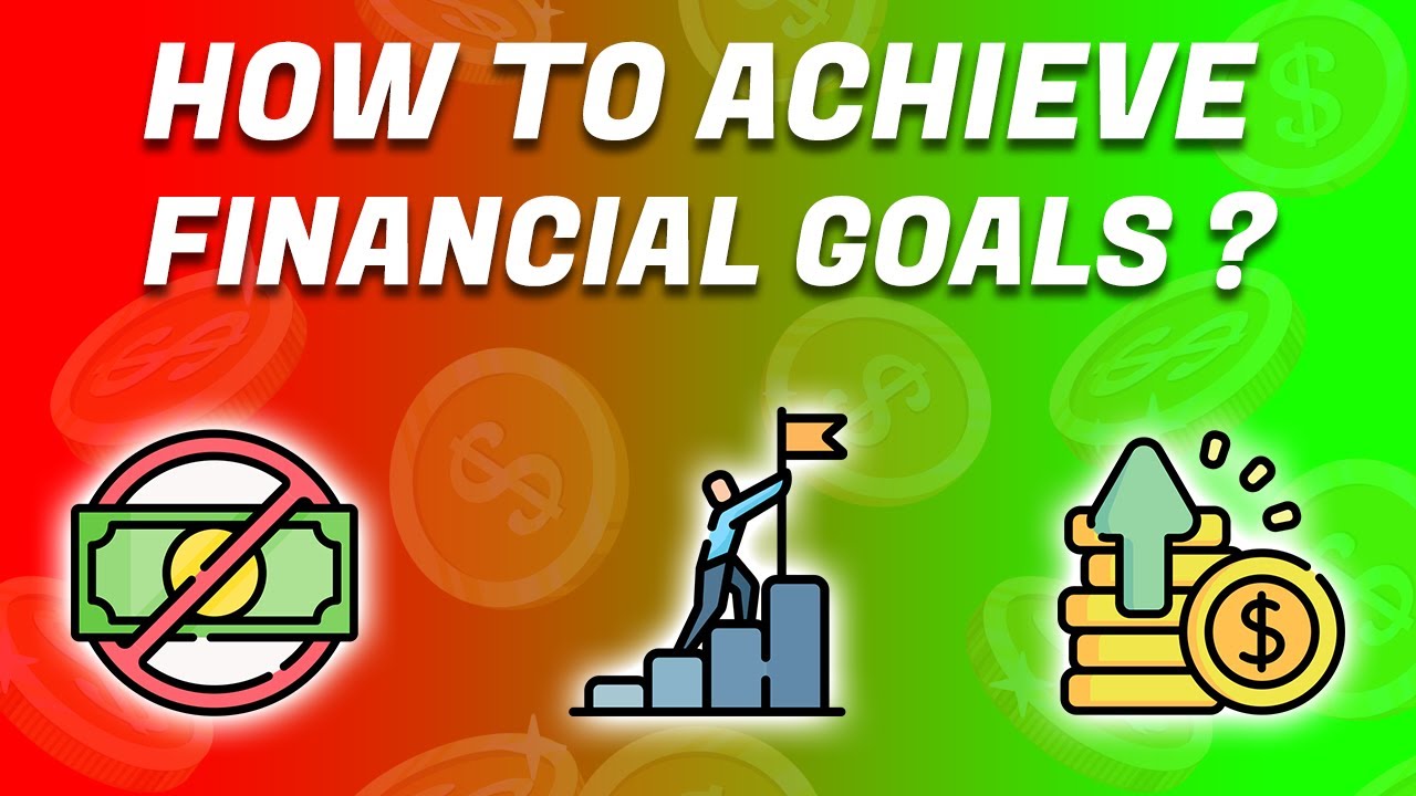 5 Easy Steps to Reach Your Financial Goals - YouTube