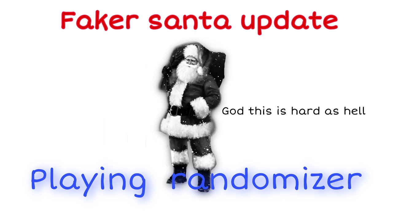 Playing Randomizer fake Santa Update YouTube playing-randomizer-fake-santa-update-youtube
