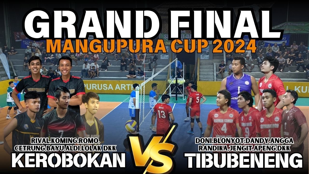 GRAND FINAL MANGUPURA CUP 2024 KEROBOKAN VS TIBUBENENG @VOLIMANIABALII ...