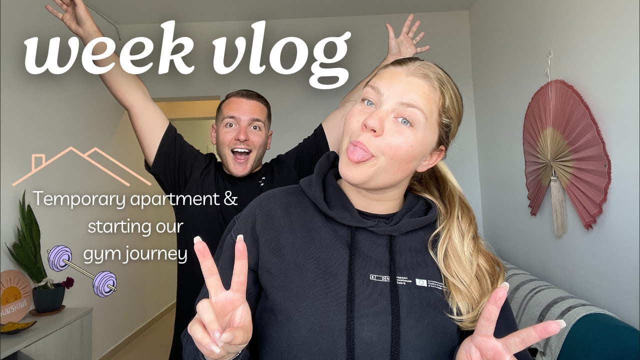 Week vlog | Temporary apartment & starting our gym journey - YouTube