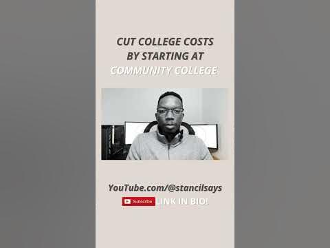 Cut College Costs By Starting At Community College (advice for transfer students) (pt.1) - YouTube