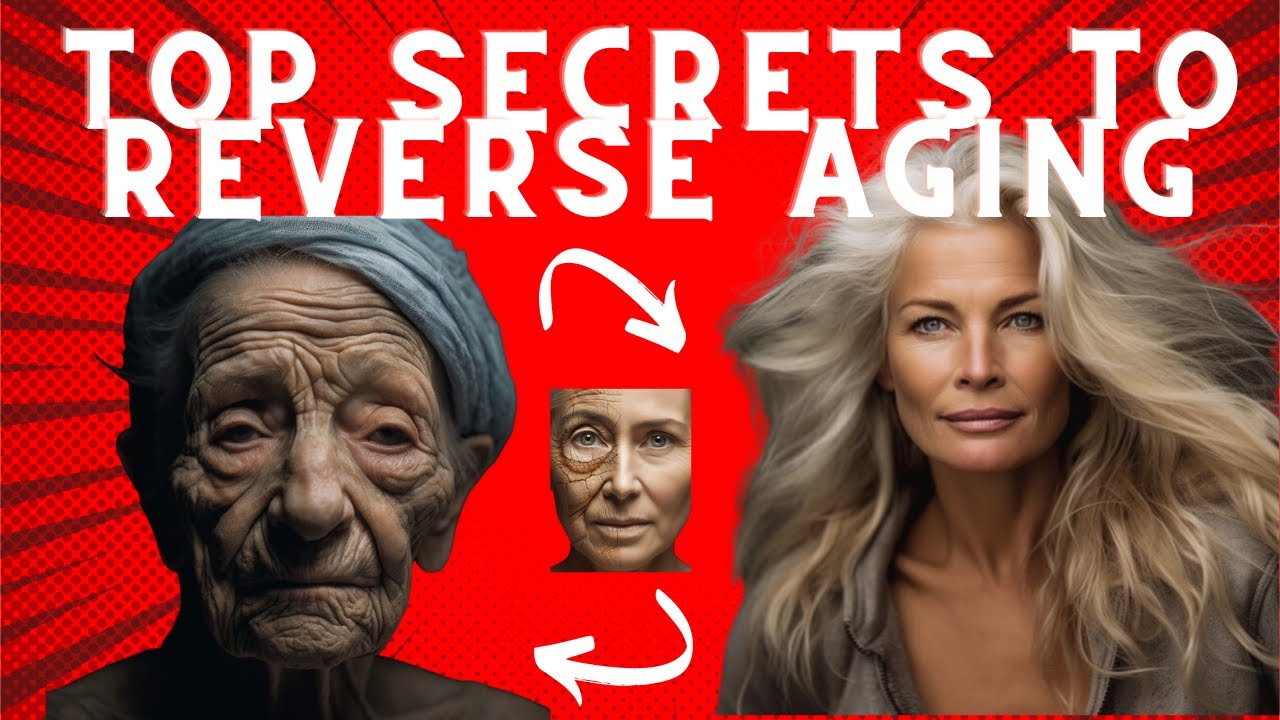 Top Secrets to Reverse Aging: Look Younger & More Attractive TODAY ...