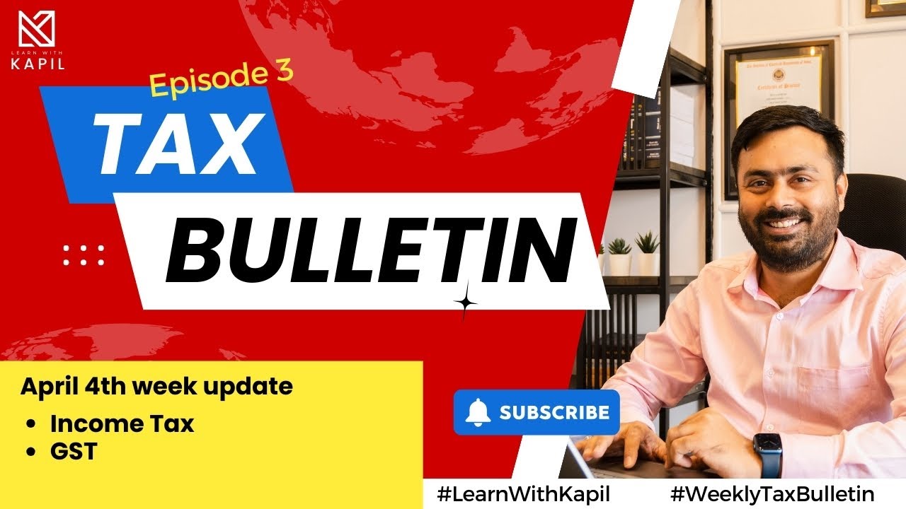 Tax Bulletin Ep.3: New Income Tax Approvals,International Transaction ...