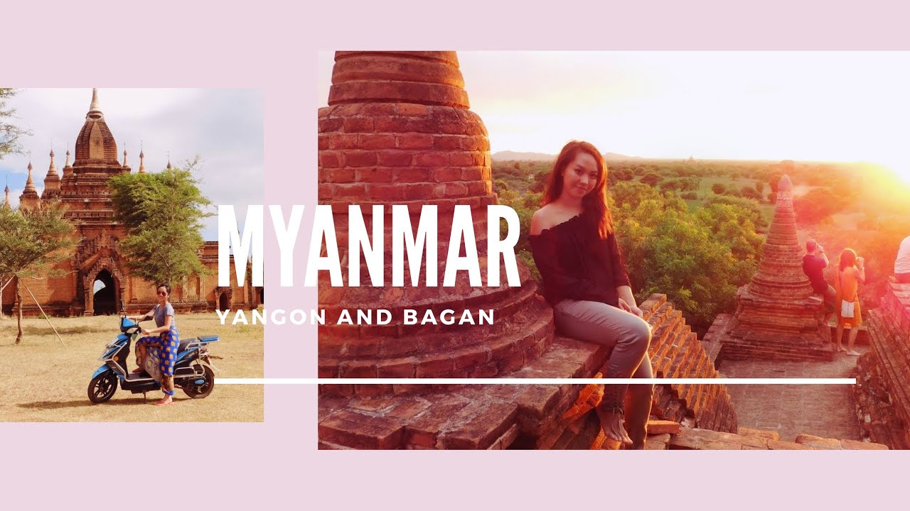 Travel vlog - Myanmar (yangon & bagan) 2017 - YouTube