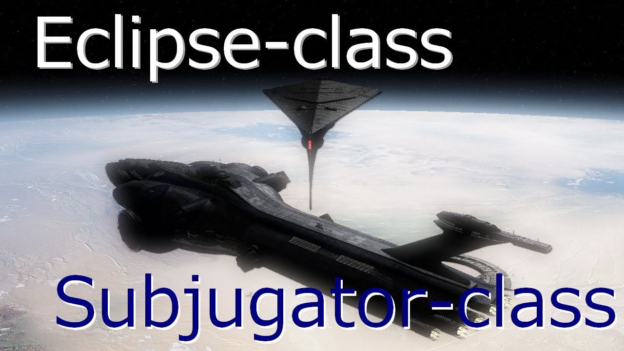 Eclipse-class VS Subjugator-class - YouTube