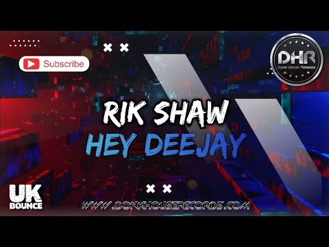 Rik Shaw - Hey Deejay - DHR - YouTube