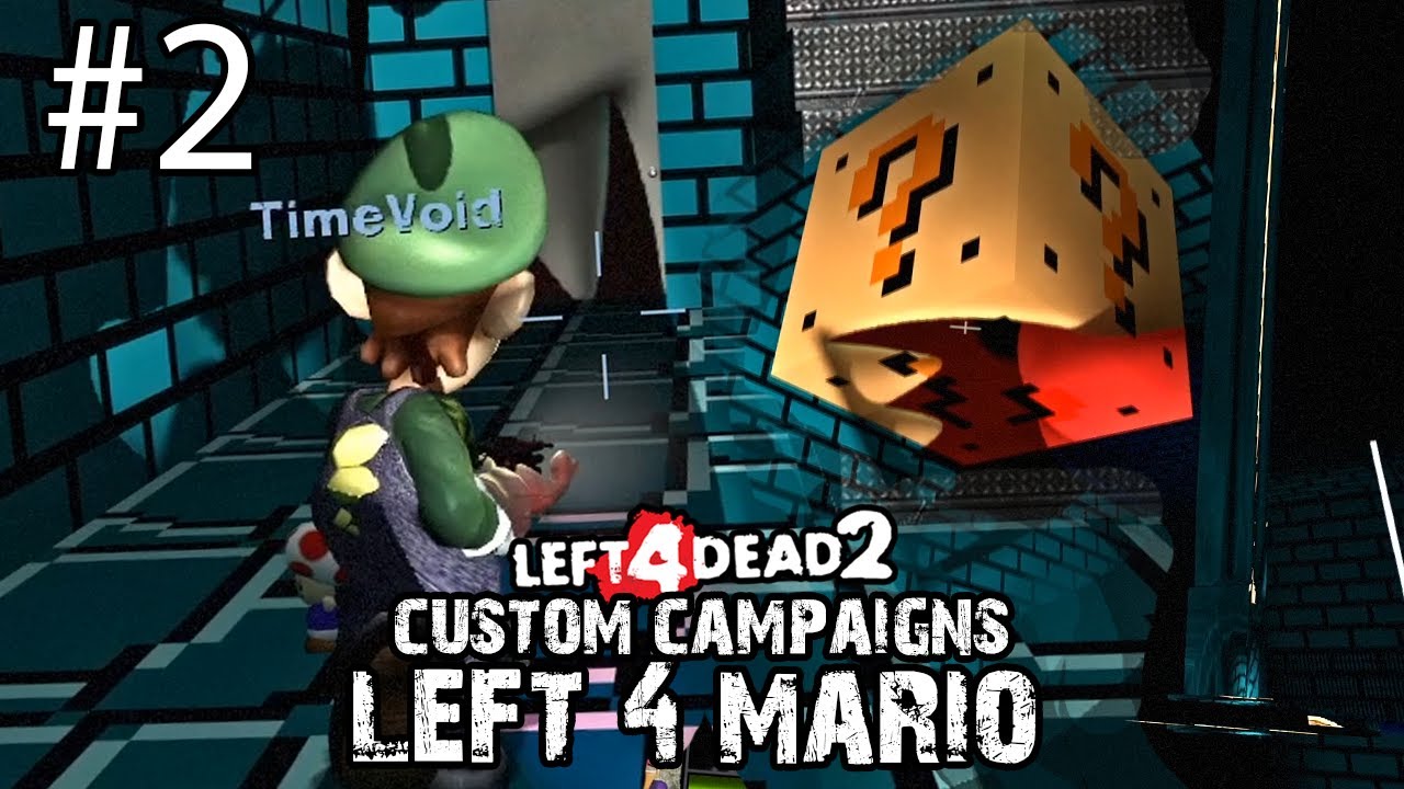 Left 4 MARIO: Part 2 -Mario Hawk's Underground- (L4D2 Custom Campaigns ...