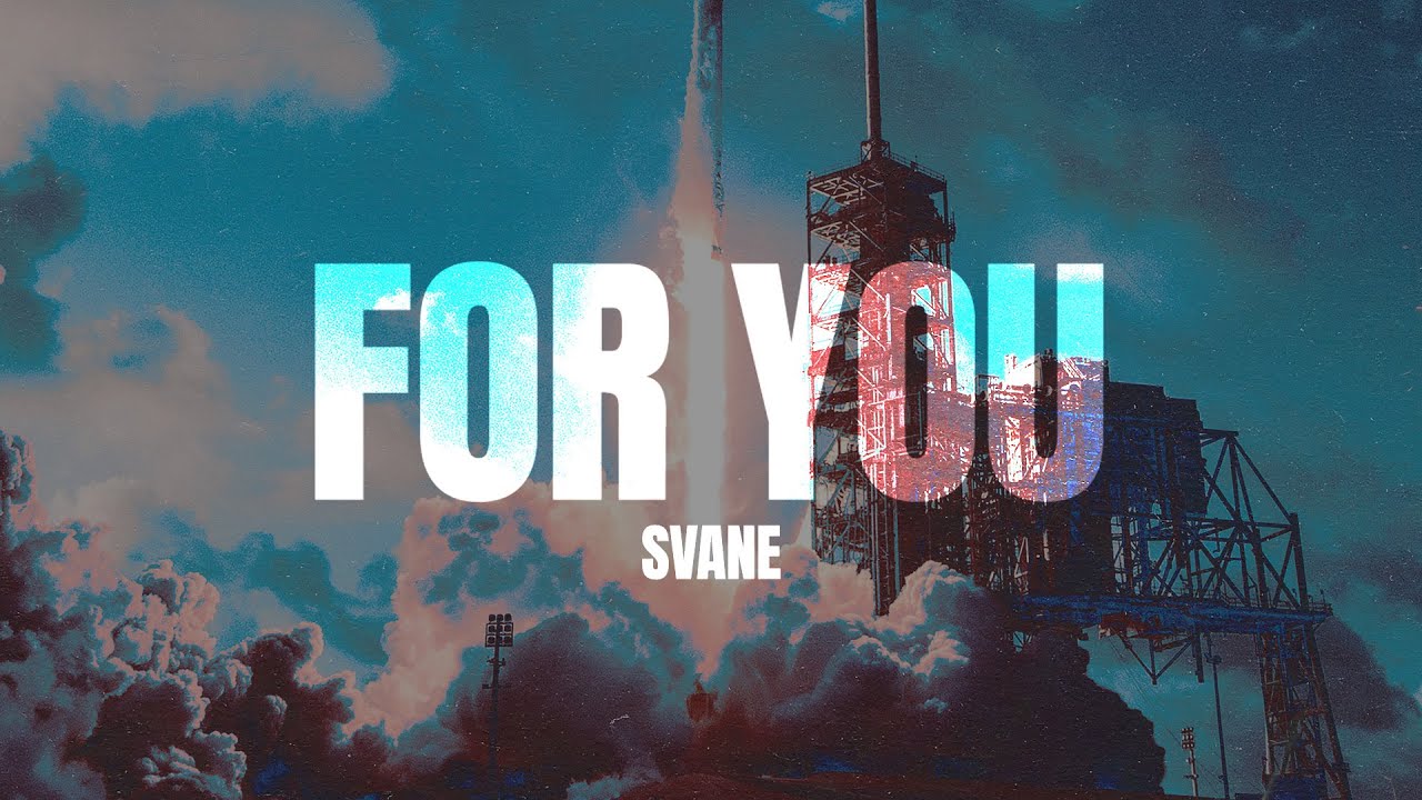 SVANE - For You (Official Video) - YouTube