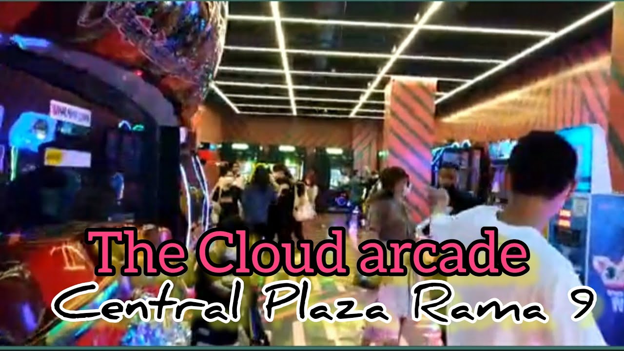 Fun time in the "Cloud" arcade Central Plaza Bangkok🇹🇭 - YouTube