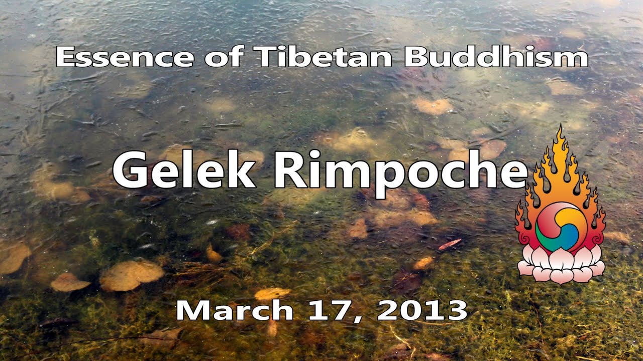 Gelek Rimpoche - Panorama of Life & Death - Essence of Tibetan Buddhism ...