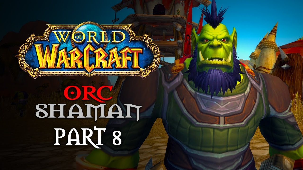 World of Warcraft Playthrough | Part 8: Grol'dom Farm | Orc Shaman ...