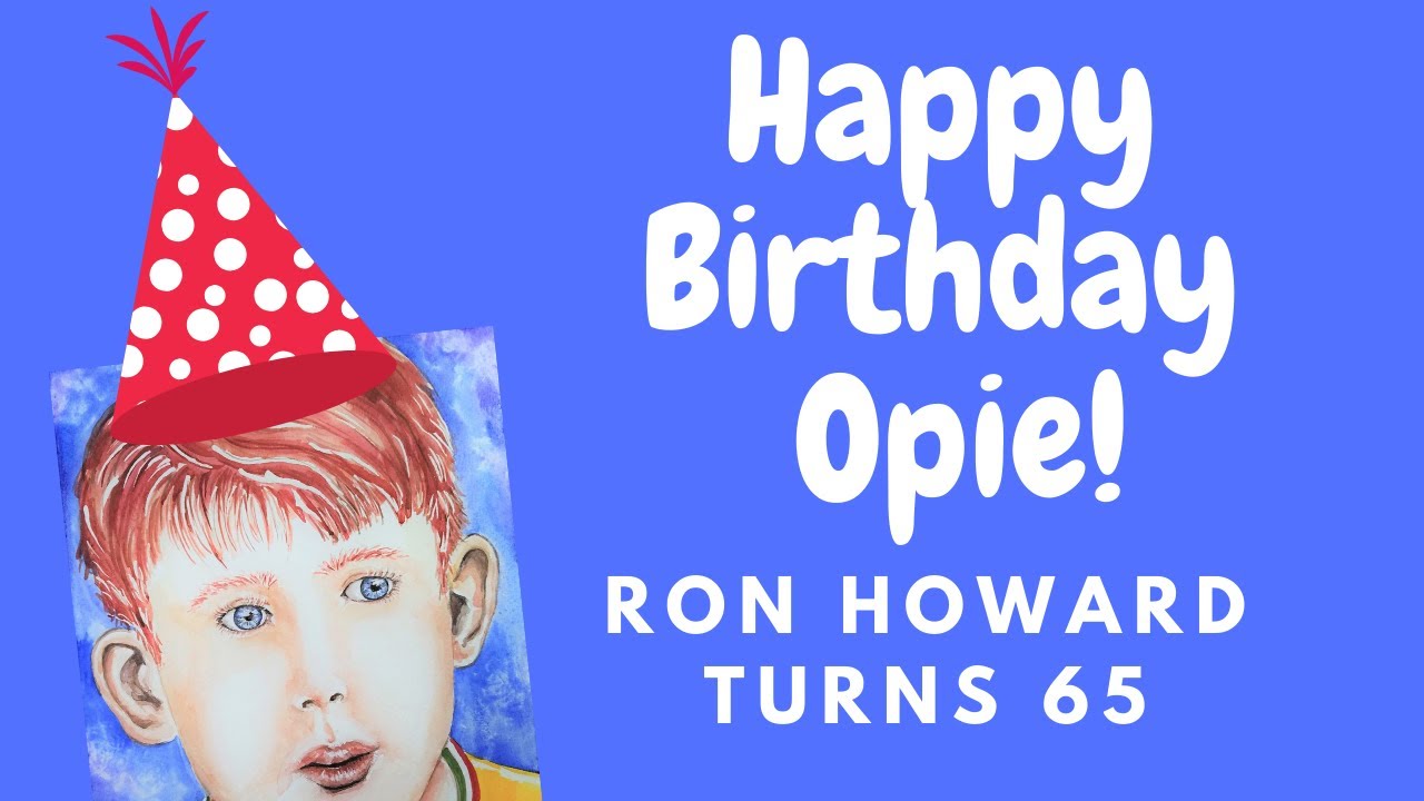Happy Birthday Opie! (Ron Howard turns 65 today) - YouTube