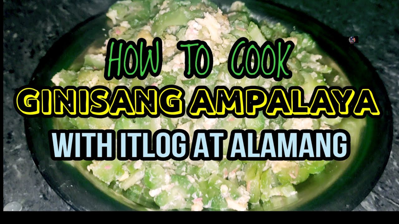 How to Cook Ampalaya w/ Egg and Alamang 😋😋 - YouTube