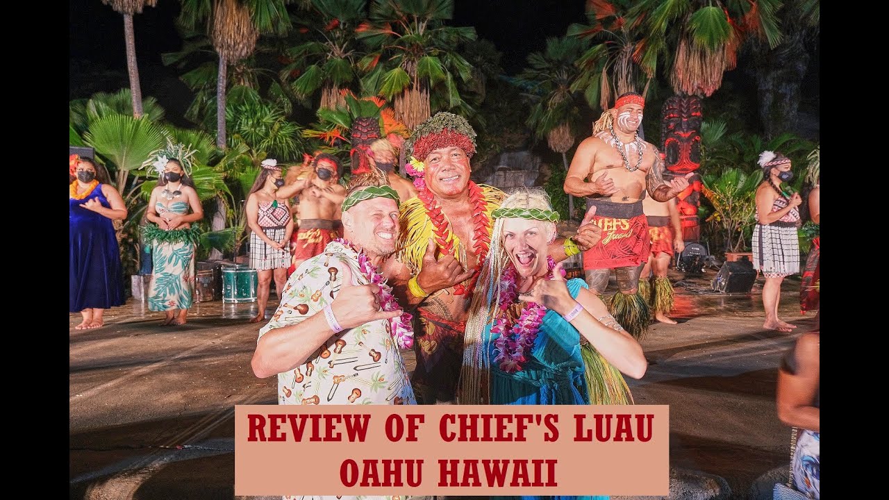 REVIEW of CHIEF'S LUAU in HAWAII...Sneak Peek of THIS AMAZING LUAU ...