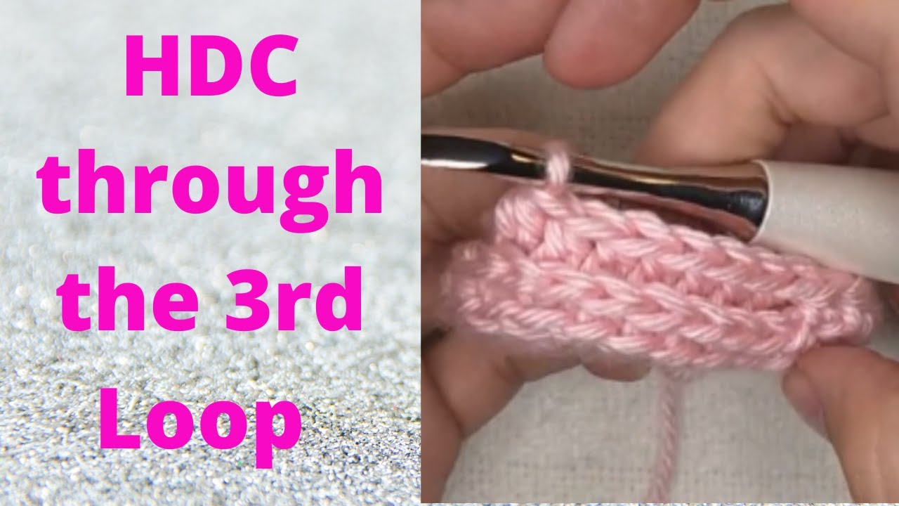 Half Double Crochet HDC in the third loop - YouTube