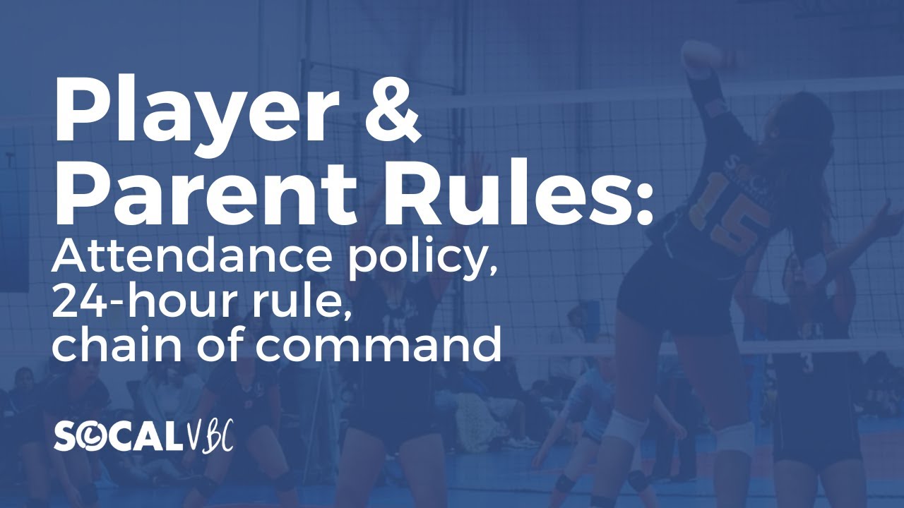 Player & Parent Rules: Attendance policy, 24-hour rule, chain of ...