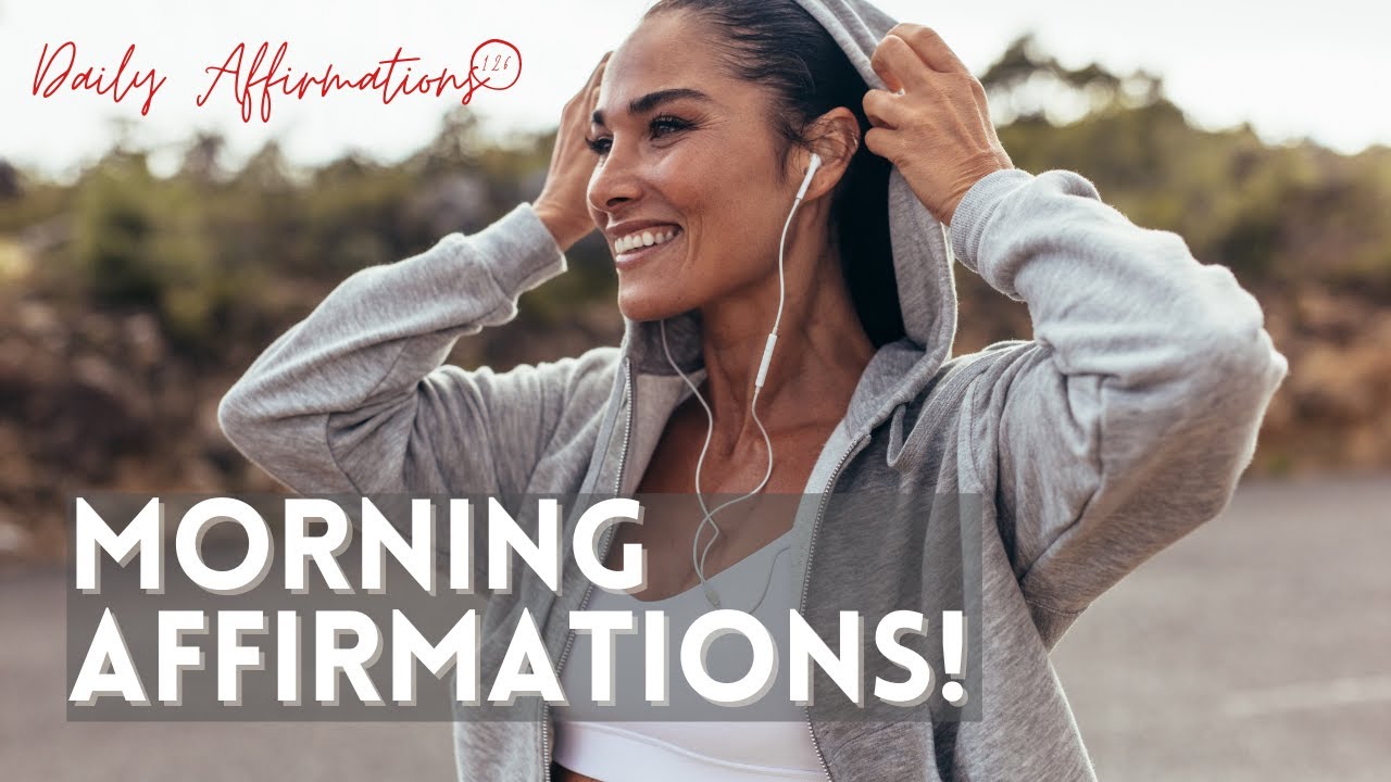 What Are The Best Affirmations To Say In The Morning? 18 Motivational ...